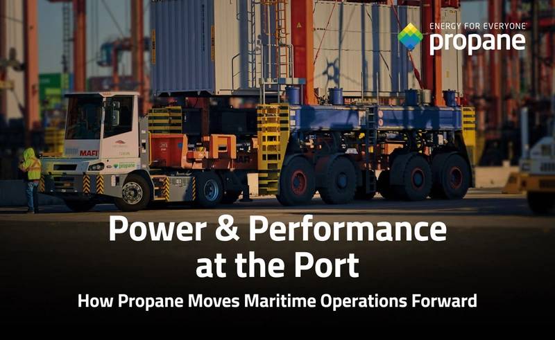 Fueling the Future of Ports: Cost Savings and Resilience as Propane’s ...