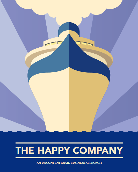 The Happy Company: An Unconventional Business Approach